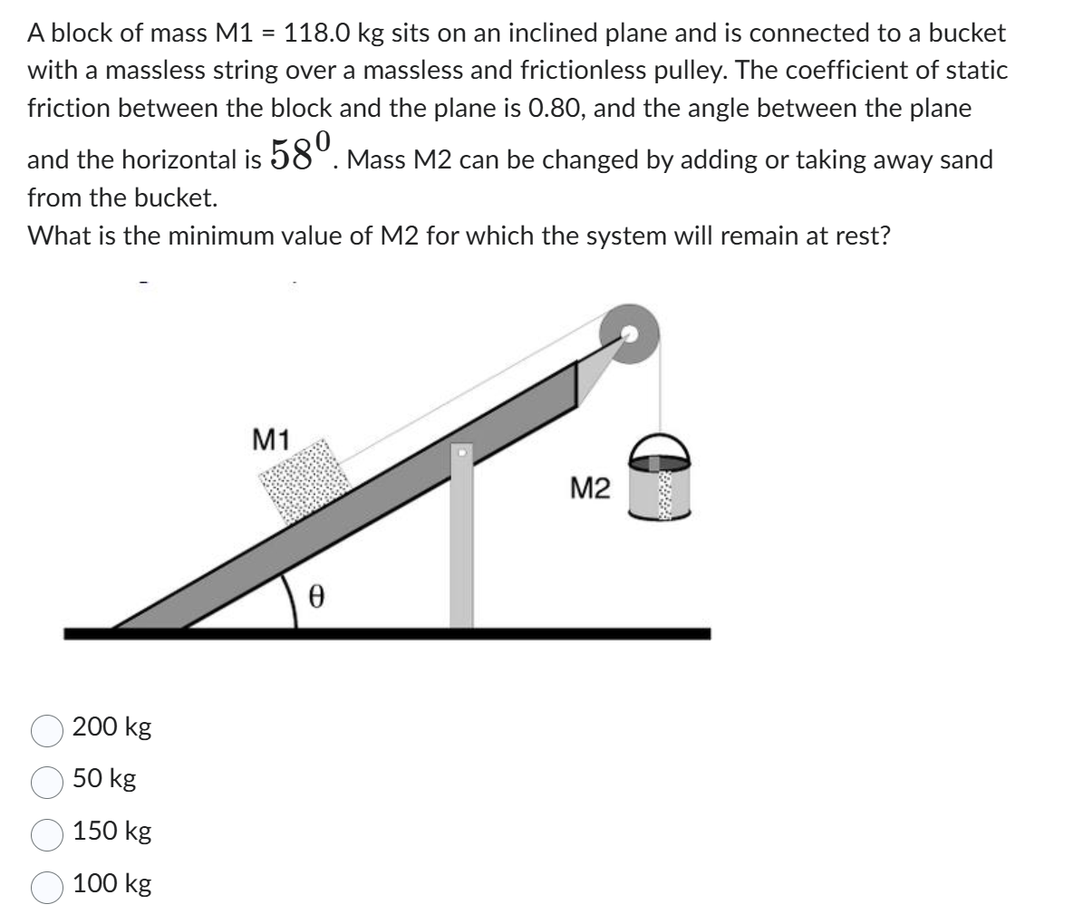 Solved by an EXPERT A block of mass M1 = 118.0 ﻿kg sits on an inclined | Chegg.com