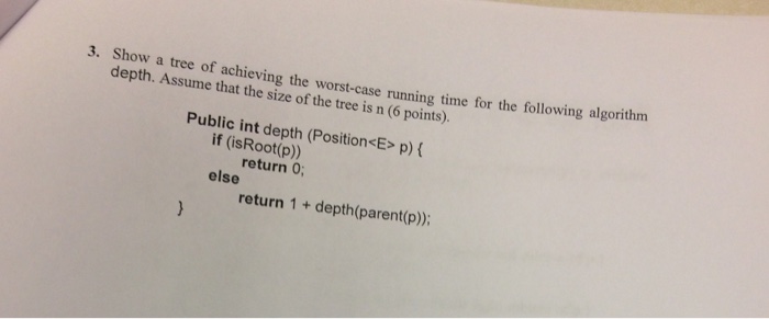 Solved Show a tree of achieving the worst-case running time | Chegg.com