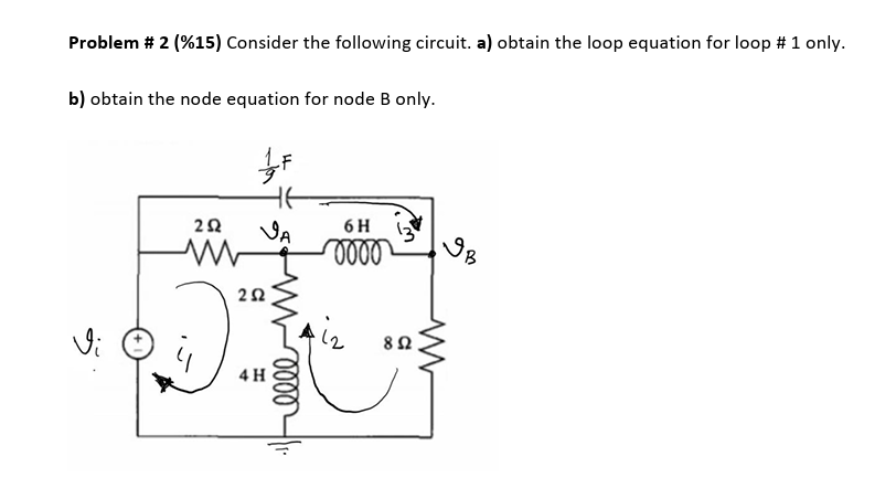 Solved Problem # 2 (%15) ﻿Consider the following circuit. a) | Chegg.com