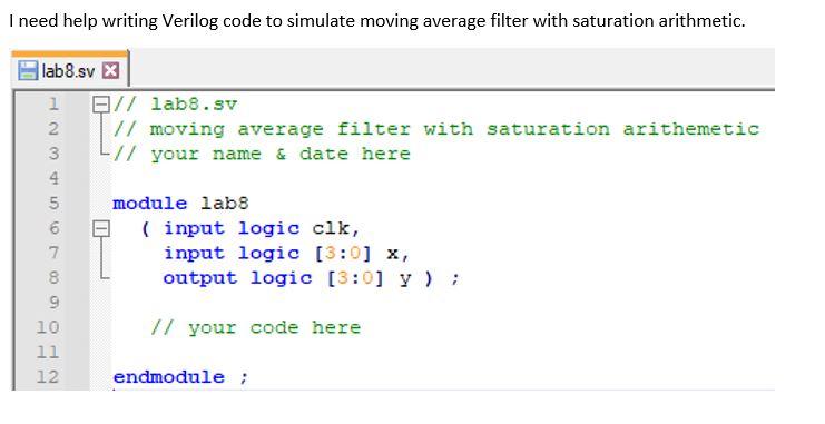 I need help writing Verilog code to simulate moving | Chegg.com