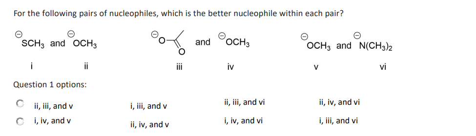 Solved For the following pairs of nucleophiles, which is the | Chegg.com