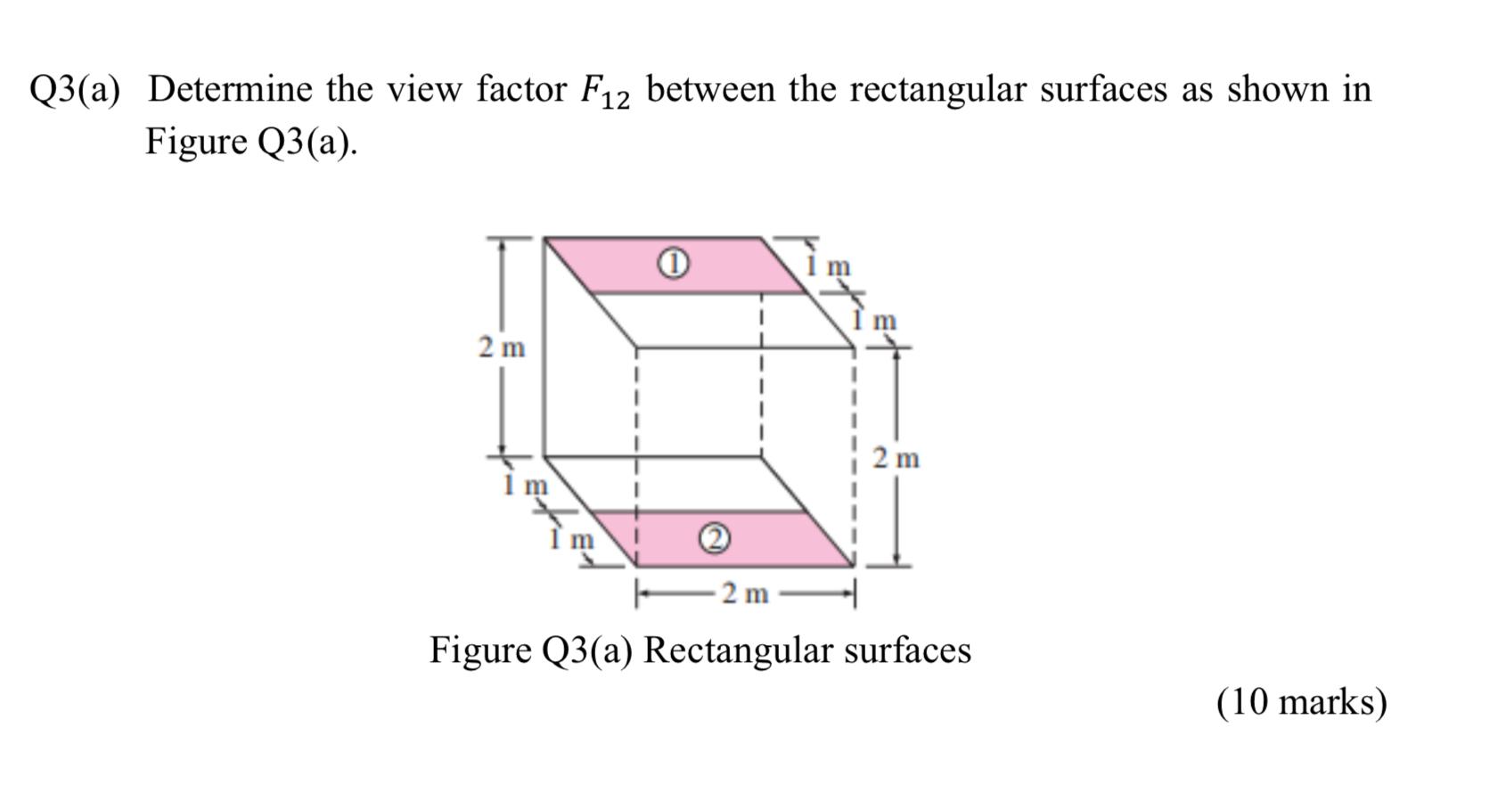 Solved Q3(a) Determine the view factor F12 between the | Chegg.com