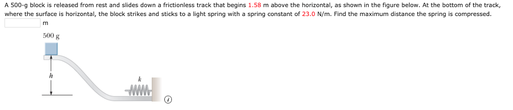 Solved A 500-g block is released from rest and slides down a | Chegg.com