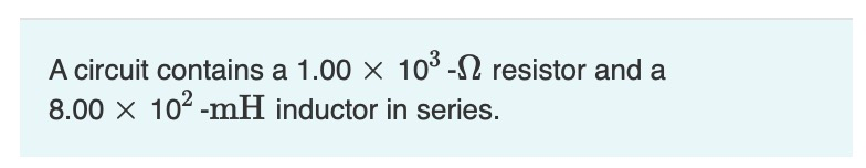 Solved A circuit contains a 1.00 X 103 - 2 resistor and a | Chegg.com
