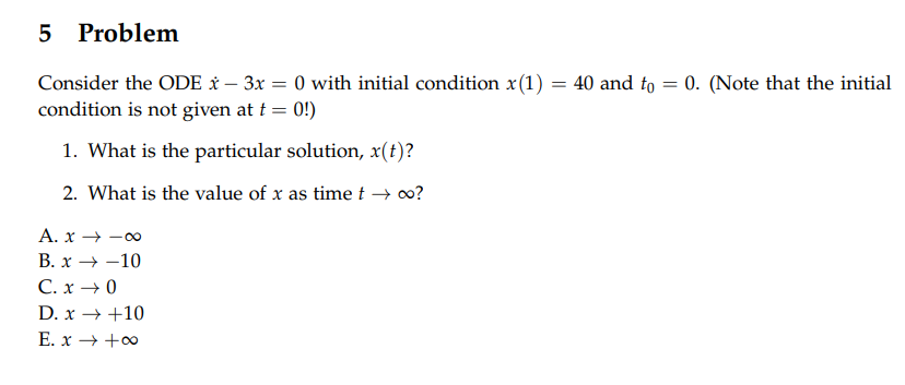 Solved Consider the ODE x˙ − 3x = 0 ﻿with initial condition | Chegg.com