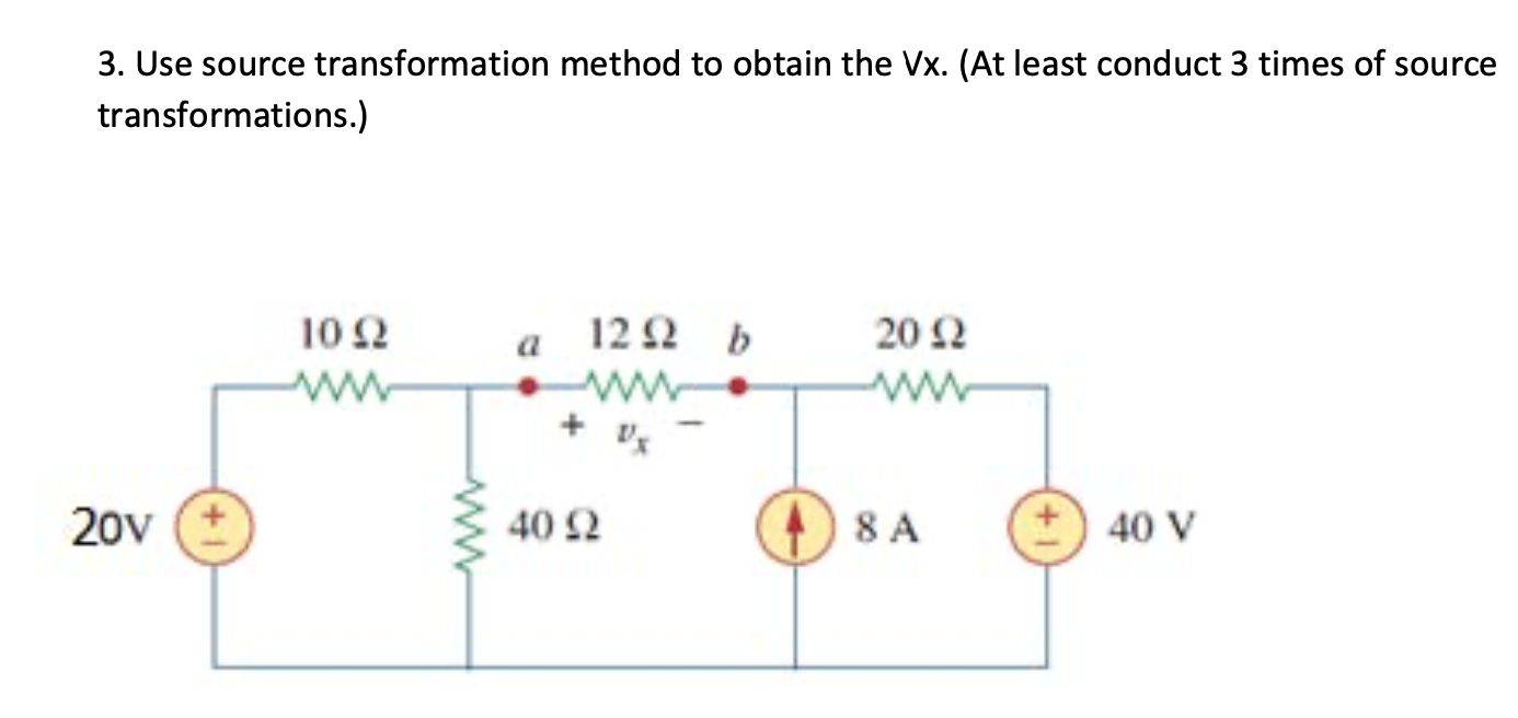 Solved 3. Use source transformation method to obtain the Vx. | Chegg.com