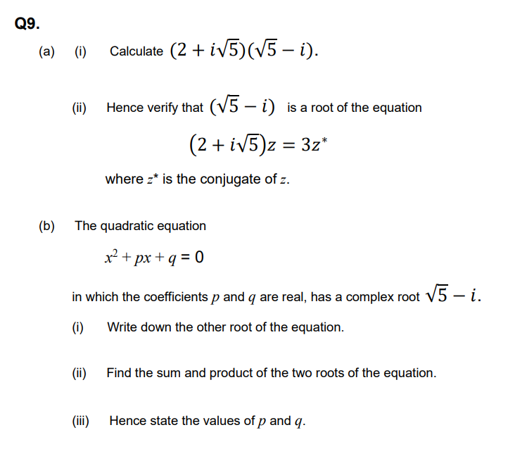 Solved (a) (i) Calculate (2+i5)(5−i). (ii) Hence verify that | Chegg.com