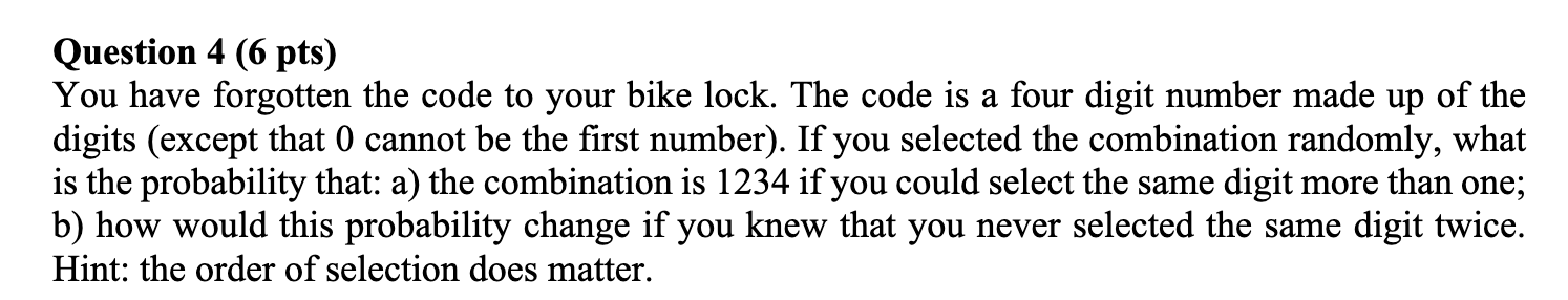 Solved Question 4 (6 pts) You have forgotten the code to | Chegg.com