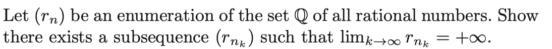 Solved Let (rn) be an enumeration of the set Q of all | Chegg.com