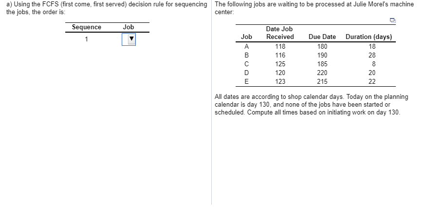 Solved a) Using the FCFS (first come, first served) decision | Chegg.com