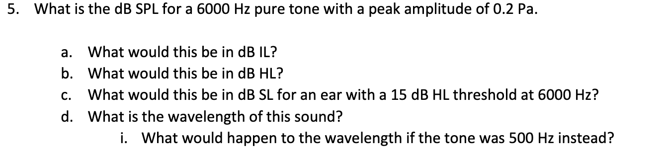 5. ﻿What is the dB SPL for a 6000 ﻿Hz pure tone with | Chegg.com