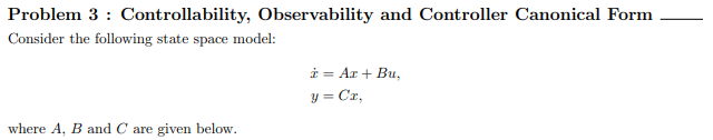 Solved Problem 3 : Controllability, Observability and | Chegg.com