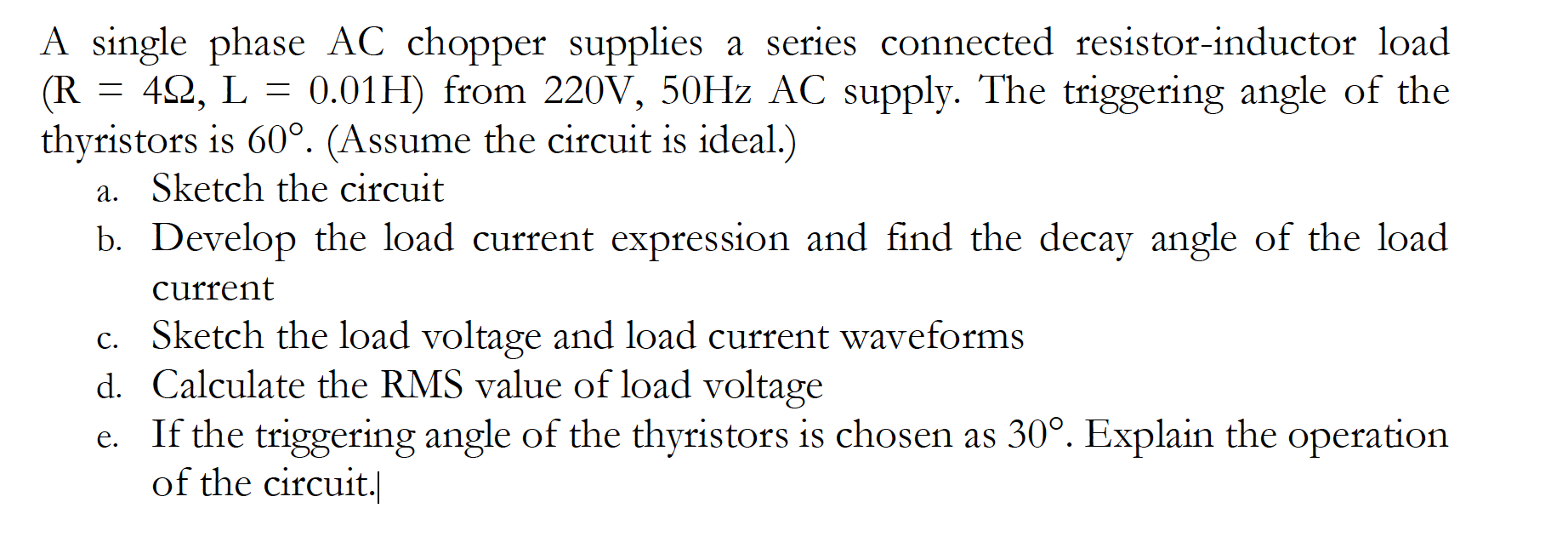 Solved A single phase AC chopper supplies a series | Chegg.com