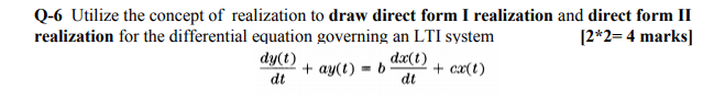 Solved Q-6 Utilize the concept of realization to draw direct | Chegg.com