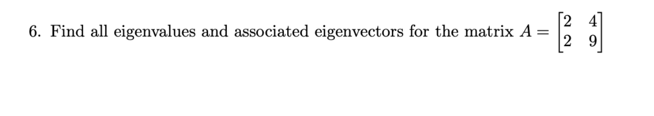 Solved 6. Find all eigenvalues and associated eigenvectors | Chegg.com