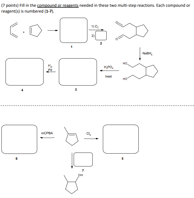 Solved (7 points) Fill in the compound or reagents needed in | Chegg.com