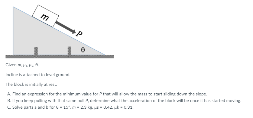 Solved m Р ө Given m, hs. . Incline is attached to level | Chegg.com