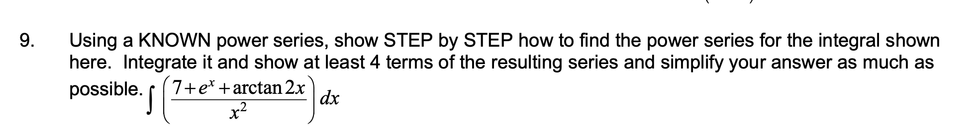 Solved 9. Using a KNOWN power series, show STEP by STEP how | Chegg.com