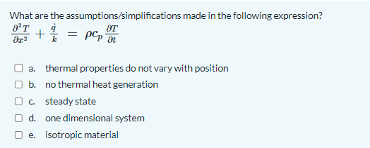 Solved What are the assumptions/simplifications made in the | Chegg.com