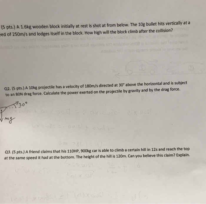 Solved (5 pts.) A 1.6kg wooden block initially at rest is | Chegg.com