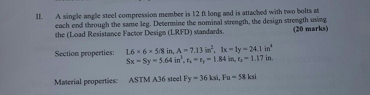 Solved II. A single angle steel compression member is 12 ft | Chegg.com