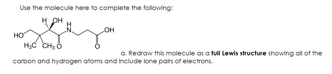 Solved Use the molecule here to complete the following: H OH | Chegg.com