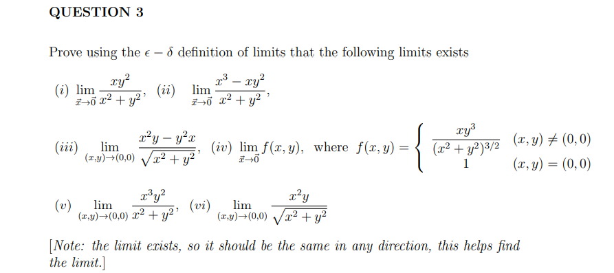 Solved QUESTION 3 Prove using the € -8 definition of limits | Chegg.com