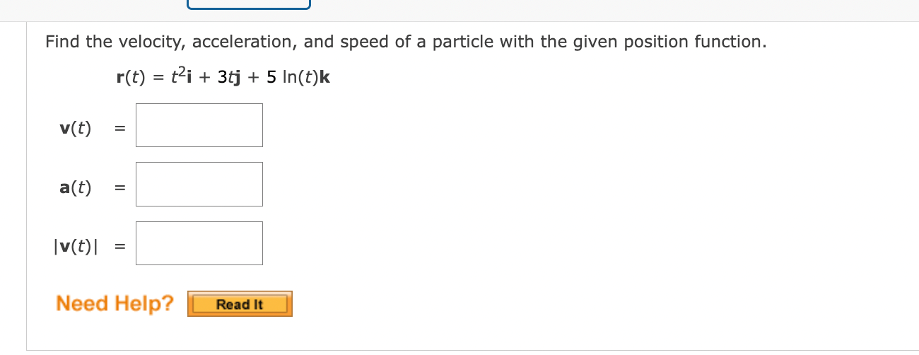 Solved Find the velocity, acceleration, and speed of a | Chegg.com