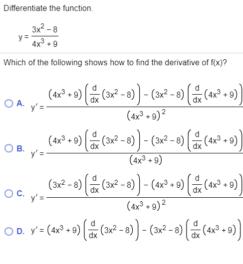 Solved Differentiate the function. y = 3x2-8 4x3 + 9 Which | Chegg.com