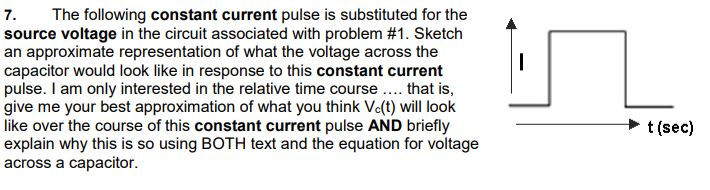 Solved 7. The following constant current pulse is | Chegg.com