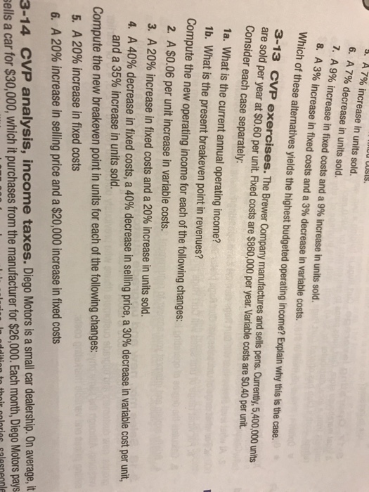Solved 5, A 7% increase in units sold. 6, A 7% decrease in | Chegg.com