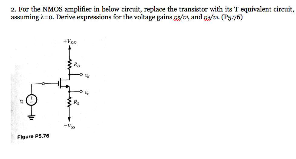 Solved 2. For the NMOS amplifier in below circuit, replace | Chegg.com