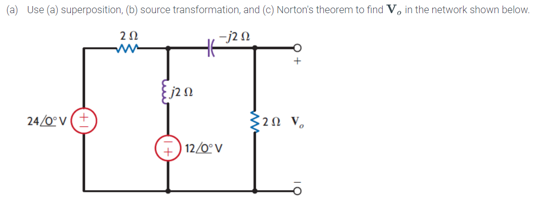 Solved A Use A Superposition B Source Transformation