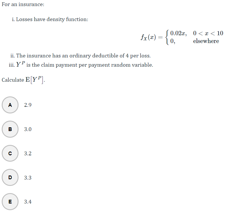 Solved For an insurance: Losses have density function: fx(x) | Chegg.com