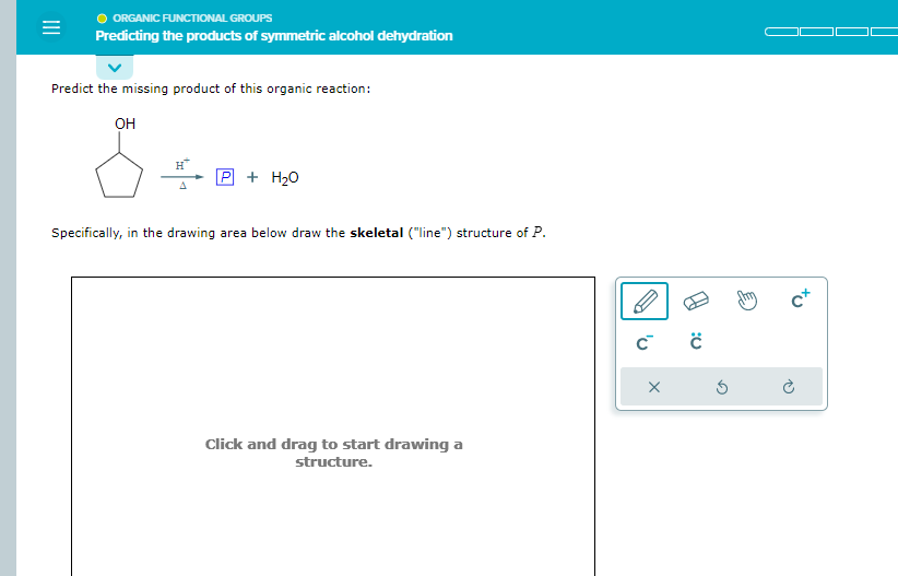 Solved Predict the missing product of this organic reaction: | Chegg.com