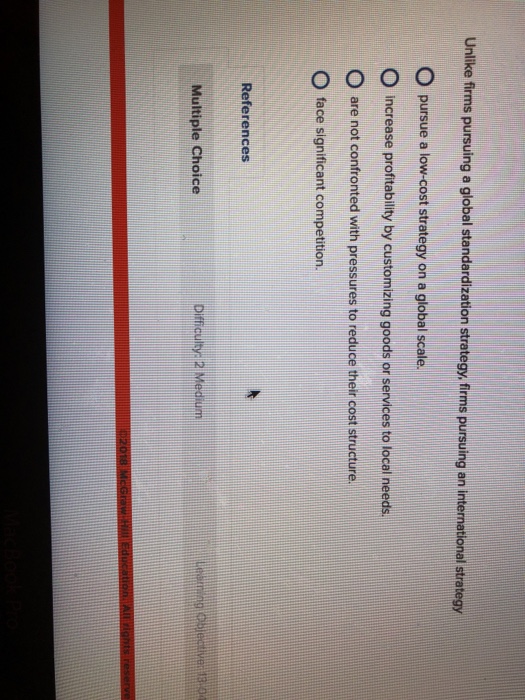 Solved 20. Responding to pressures to be locally responsive | Chegg.com