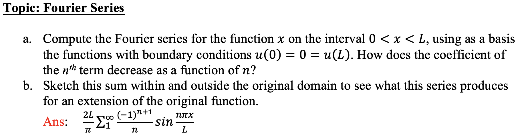 Solved Topic: Fourier Series = a. Compute the Fourier series | Chegg.com