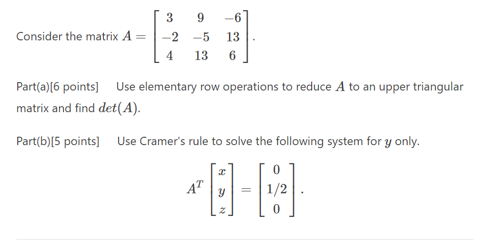 Solved Consider the matrix A=⎣⎡3−249−513−6136⎦⎤. Part(a)[6 | Chegg.com
