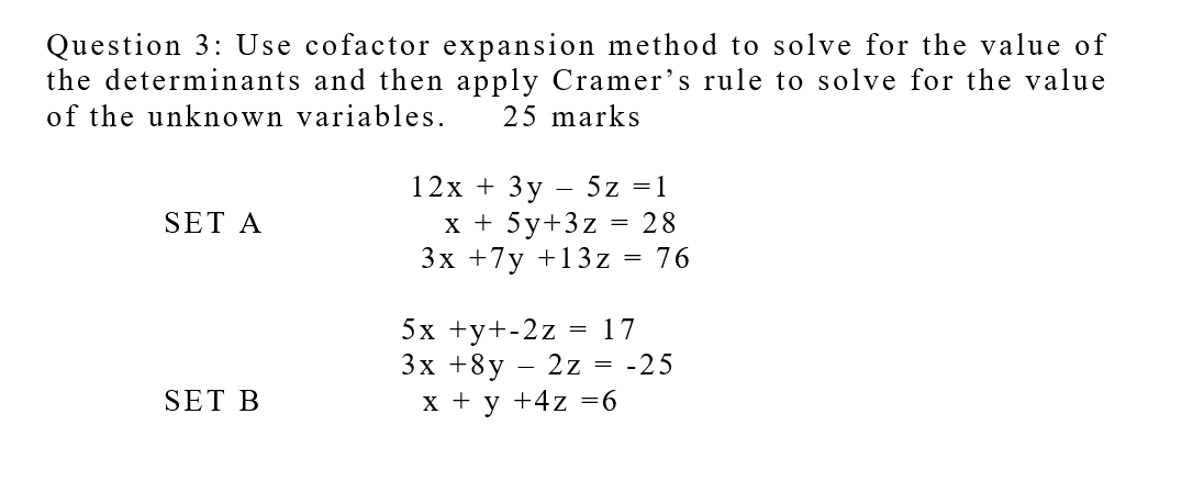 Solved Question 3: Use cofactor expansion method to solve | Chegg.com