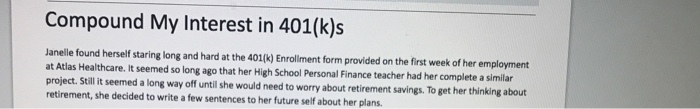Compound My Interest in 401(k)s Janelle found herself | Chegg.com
