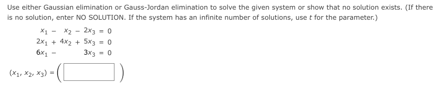 Solved Use either Gaussian elimination or Gauss-Jordan | Chegg.com