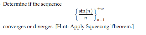 Solved Determine if the sequence {nsin(n)}n=1+∞ converges or | Chegg.com