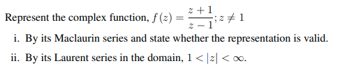 Solved Represent the complex function, f(z)=z−1z+1;z =1 i. | Chegg.com