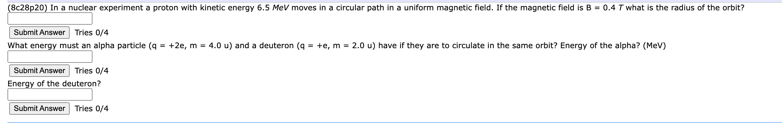 Solved Tries 0/4 Tries 0/4 Enerav of the deuteron? Tries 0/4 | Chegg.com