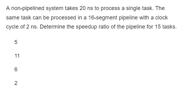 A non-pipelined system takes 20 ns to process a | Chegg.com