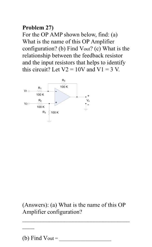 Solved Problem 27) For the OP AMP shown below, find: (a) | Chegg.com