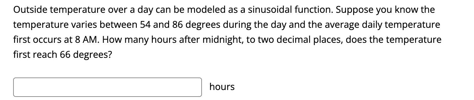 Solved Outside temperature over a day can be modeled as a | Chegg.com