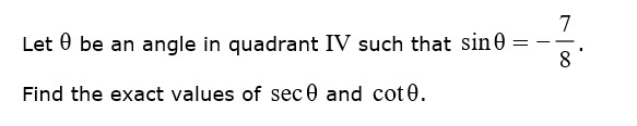 Solved Let θ be an angle in quadrant IV such that sin θ =-- | Chegg.com