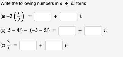 Solved Write the following numbers in a + bi form: (a) -3 -3 | Chegg.com
