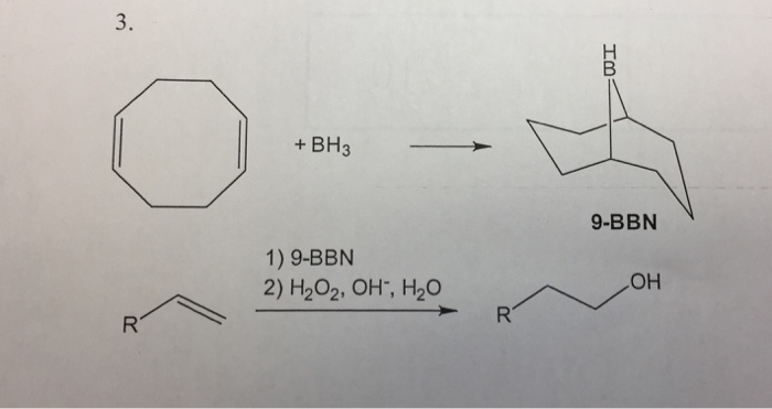 Solved 3. + BH3 9-BBN 1) 9-BBN 2) H202, OH, H20 OH | Chegg.com